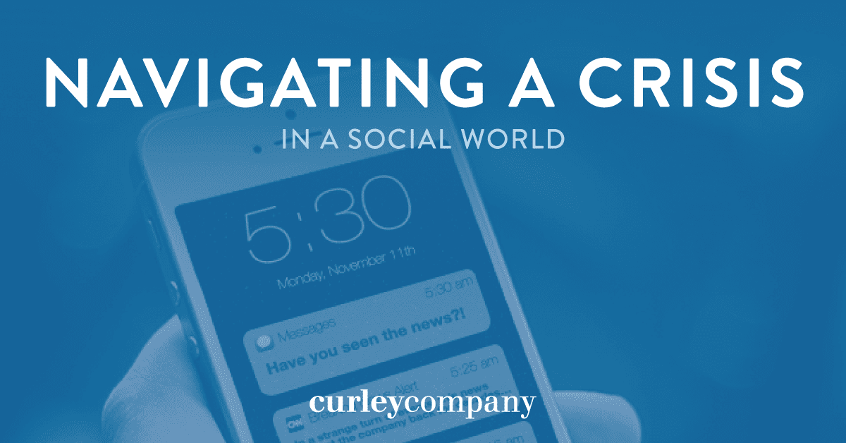 Navigating a Crisis in a Social World - Curley Company
